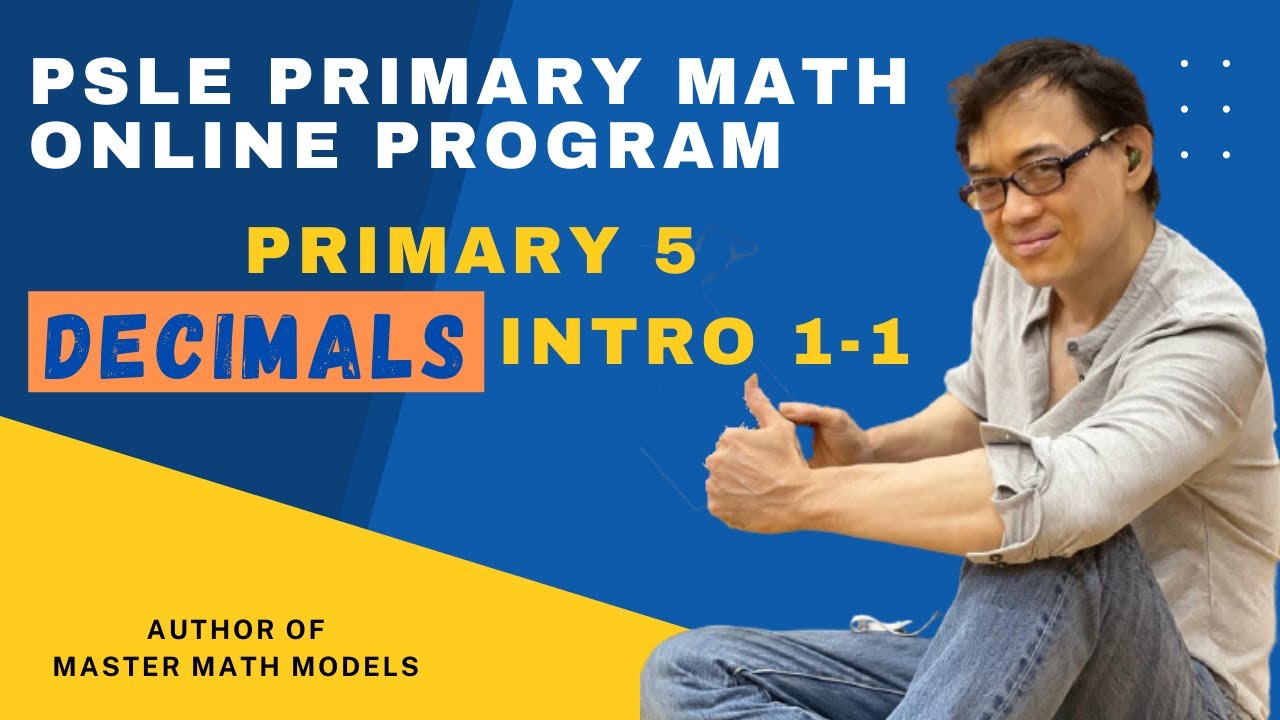 PSLE Primary Math Lesson - Pri 5 Decimal Intro Series PSLE 2024 Math ...