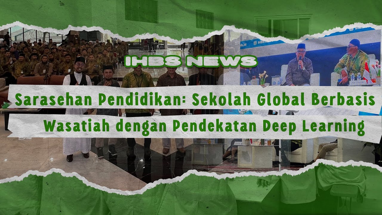 "Sarasehan Pendidikan: Sekolah Global Berbasis Wasatiah Dengan ...