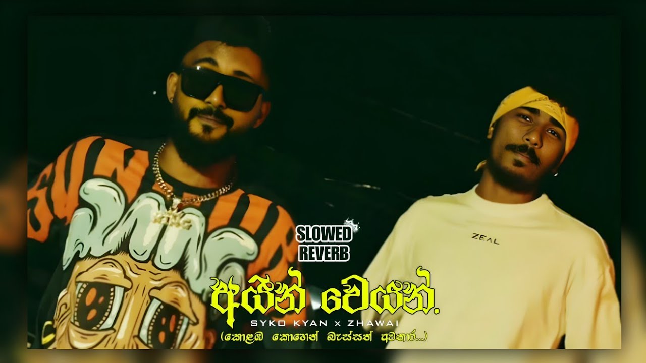 AIN WEYAN | Syko Kyan × Zhawai : [ slowed x reverb ] | Manee Vibez ...