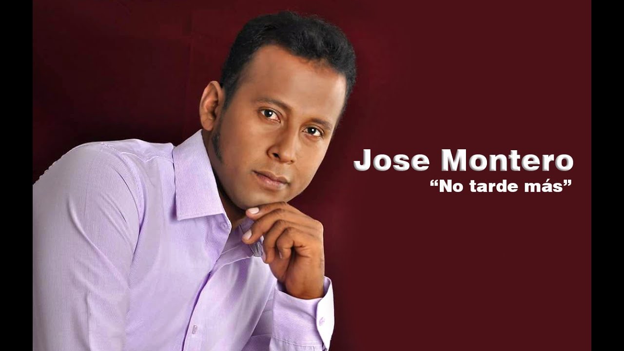 No tarde más | Jose Montero (VideoOficial) - YouTube
