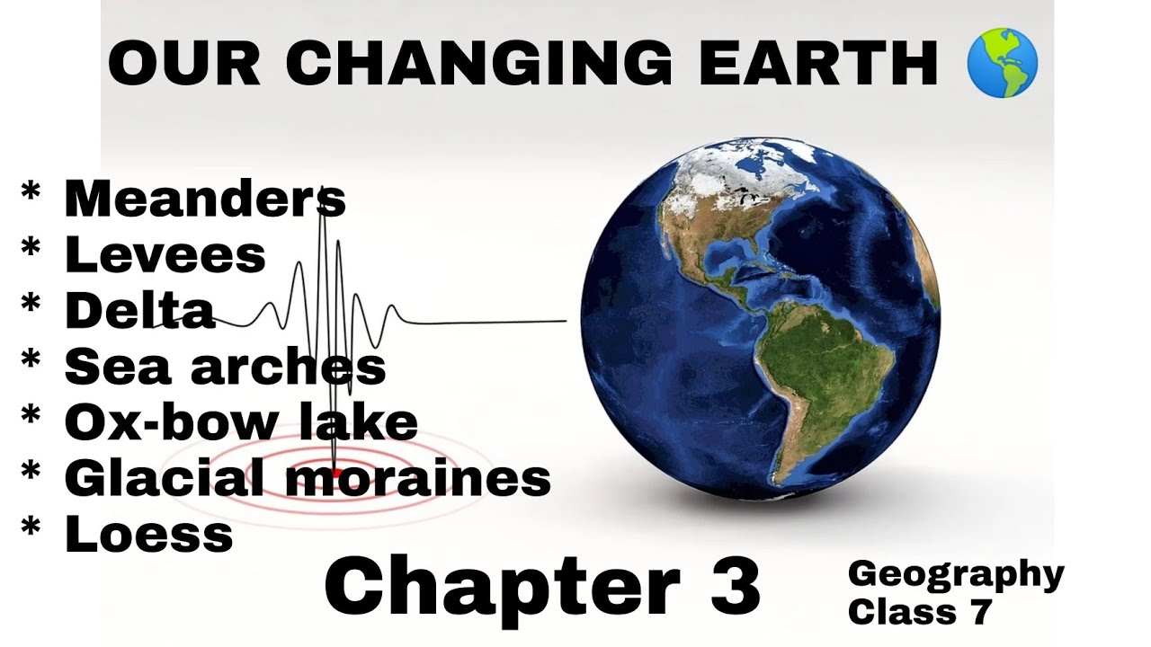Chapter 3 | Geography | Our Changing earth 🌎 | - YouTube