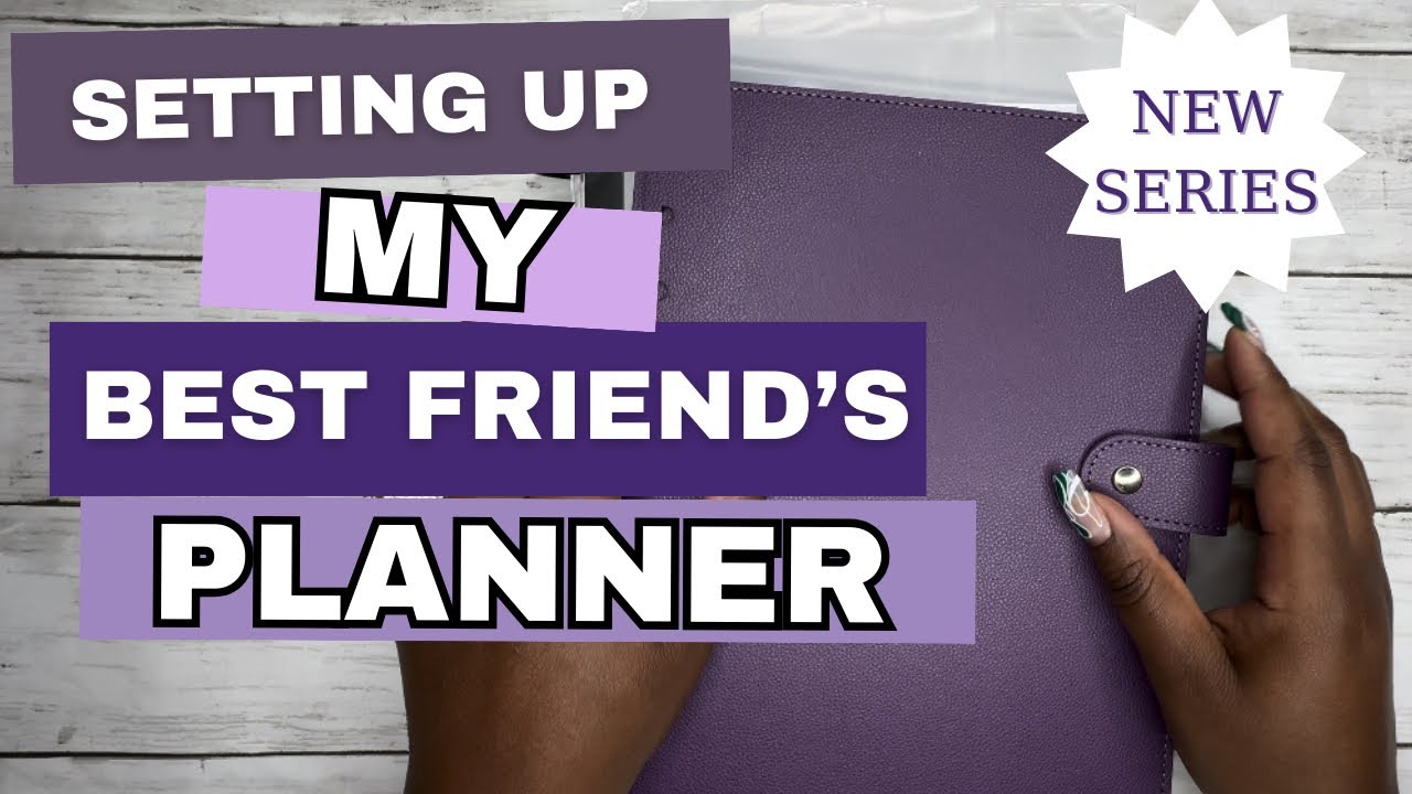 SETTING UP MY BEST FRIEND’S PLANNER | NEW SERIES - YouTube