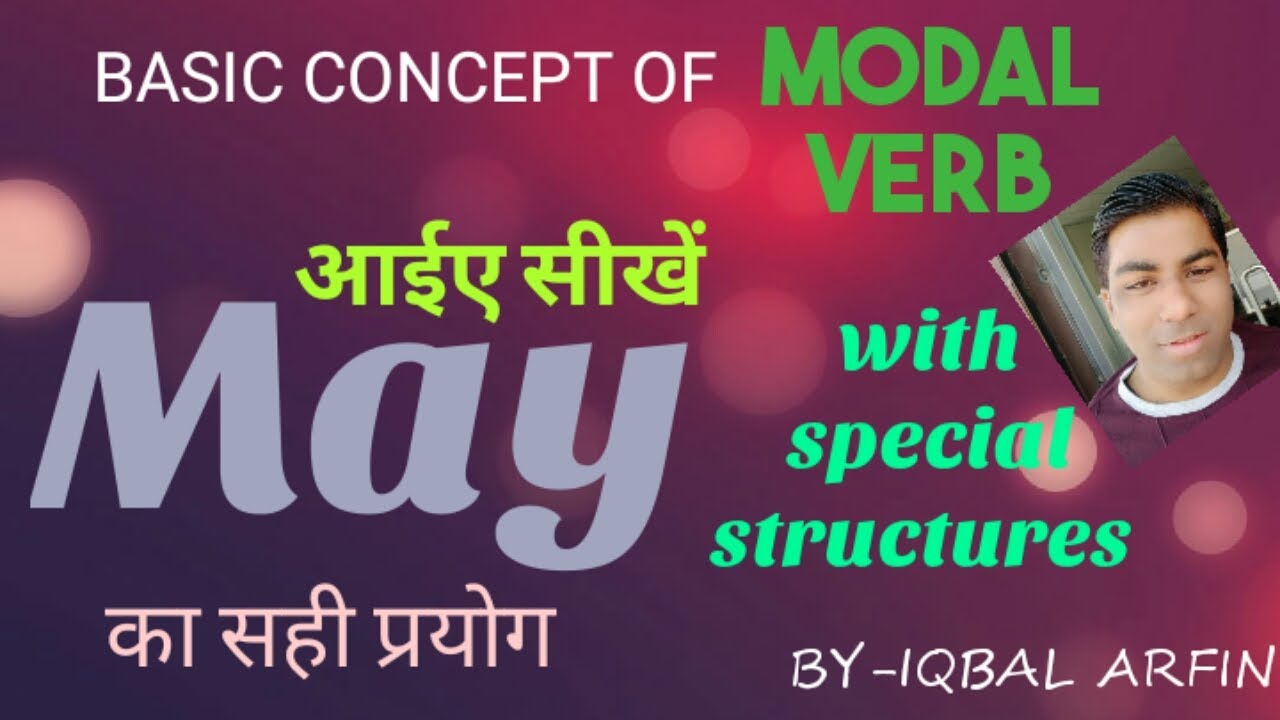 USE OF MAY WITH STRUCTURES I BASIC CONCEPT OF MODAL VERBS - YouTube
