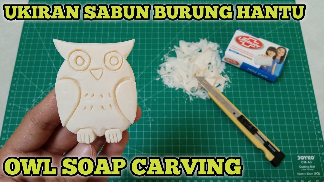 UKIRAN SABUN | Cara Membuat Patung Burung Hantu Dari Sabun | Sangat ...