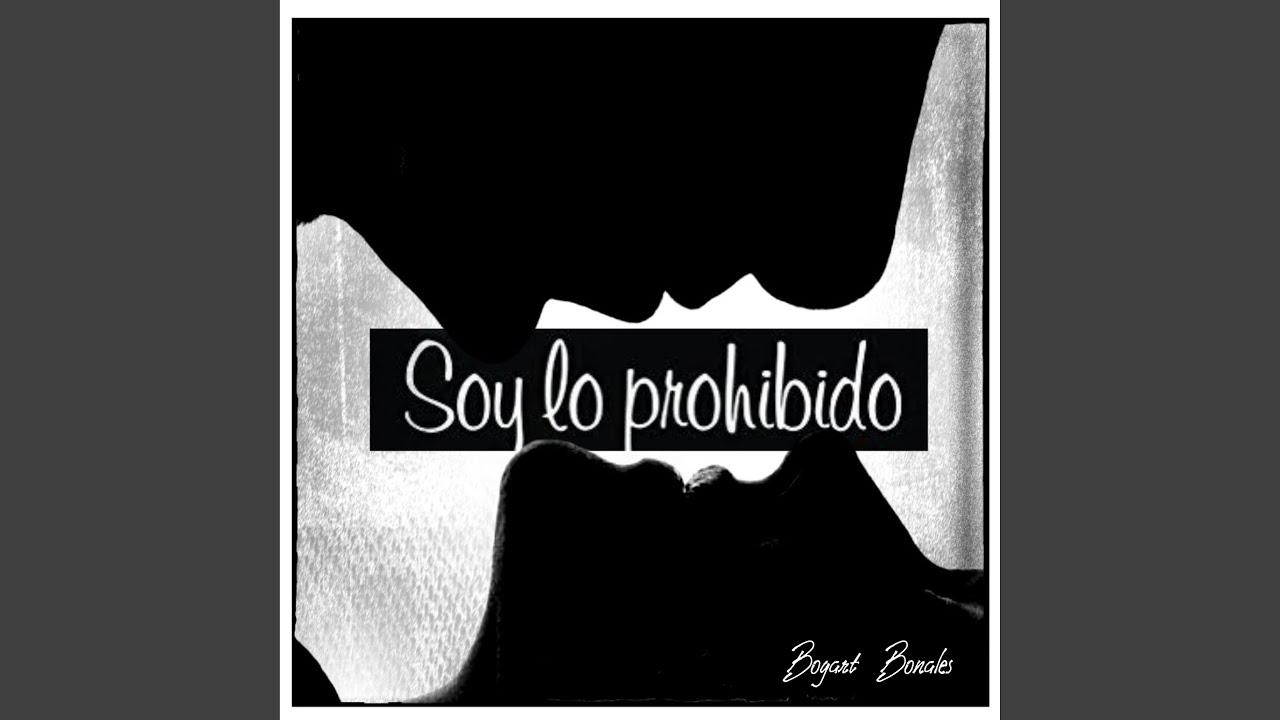 Soy Lo Prohibido - YouTube Music