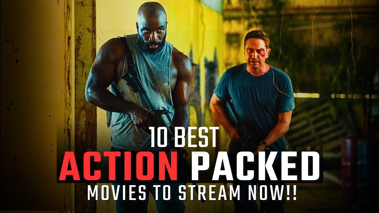 10 Best Action Movies to Stream Now!! | Best Action-Packed Films - YouTube
