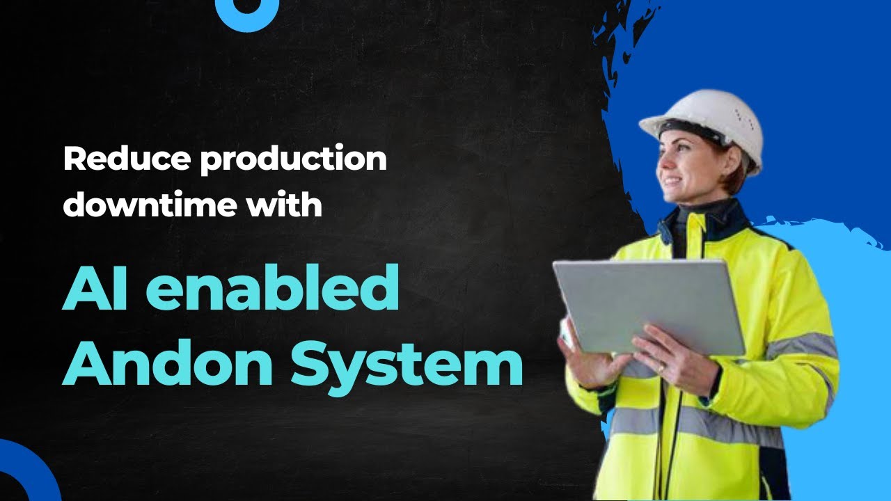Soft Designers - AI enabled Andon system to reduce the production ...