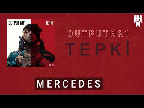 Tepki - Mercedes (output Nr1 albüm)