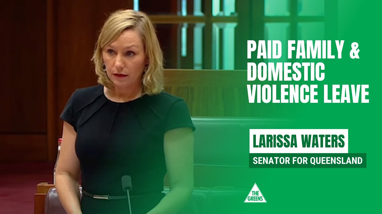 Paid Family and Domestic Violence Leave Bill - Senator Larissa Waters ...