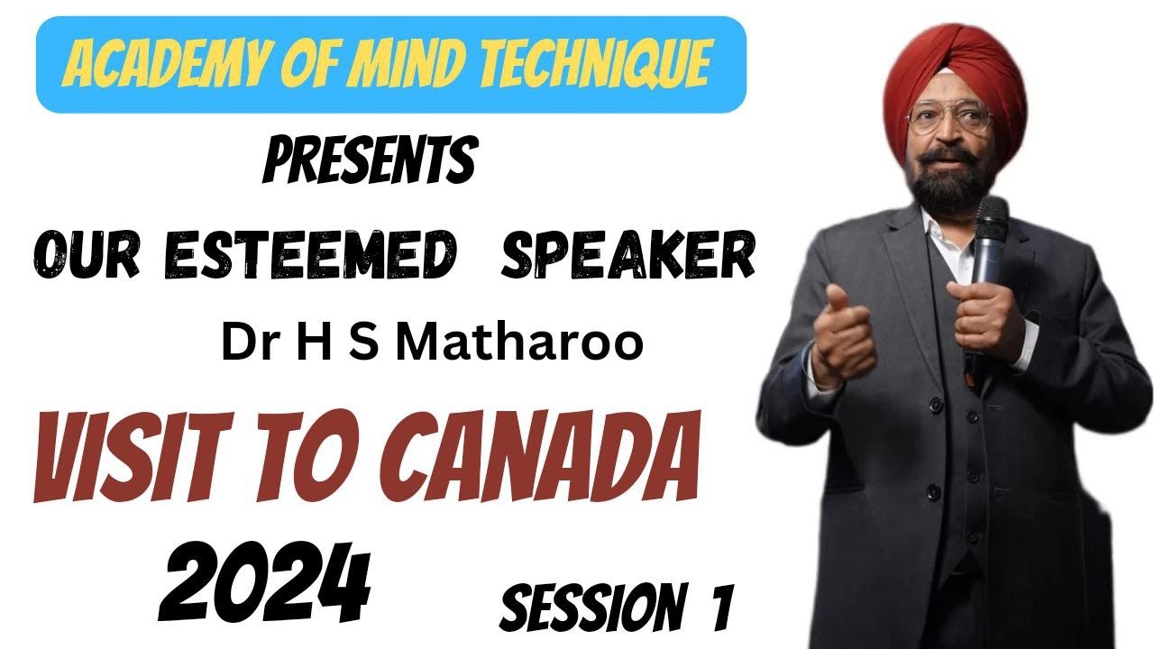 DR. H.S. MATHAROO |2024 (CANADA VISIT) .SESSION 1 - YouTube