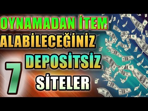 [2017] YENİ AÇILAN 7 DEPOSİTSİZ SİTE (OYNAMADAN İTEM ALMA)  ►ÇEKİLİŞ VAAARRR!
