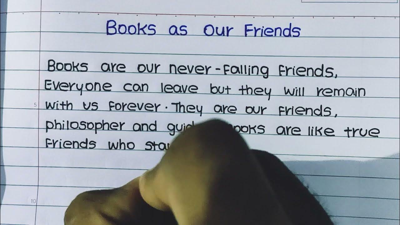 Short essay on Books as Our best Friends in English//infinite alpha ...