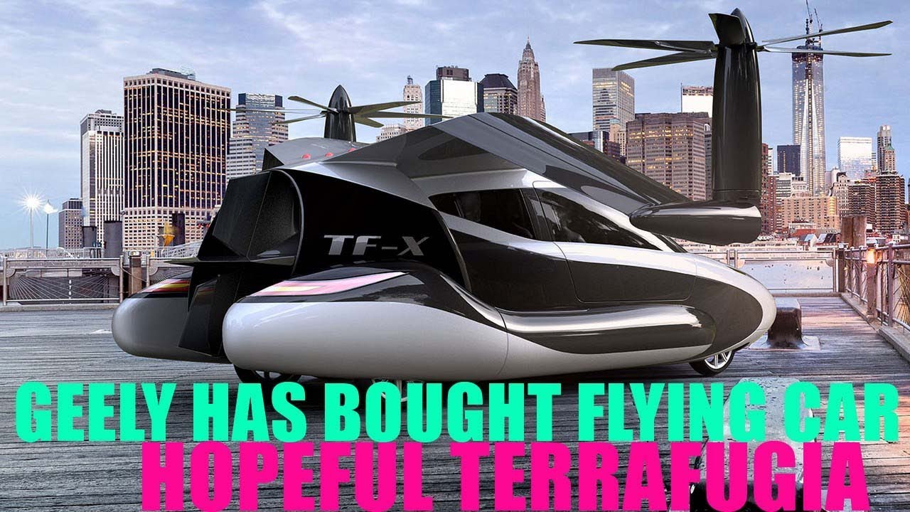 AMAZING !!! Geely Has Bought Flying Car Hopeful Terrafugia - YouTube