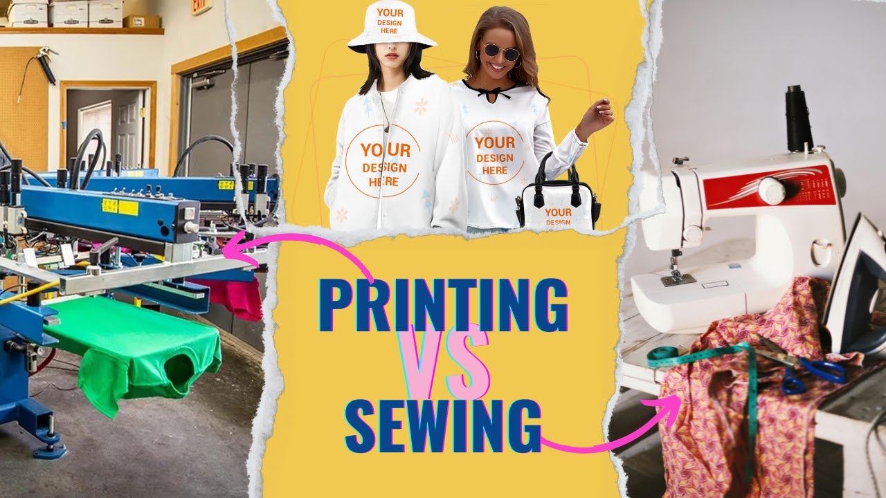 Printing vs. Sewing: A Comparison of Two Core Garment Production ...