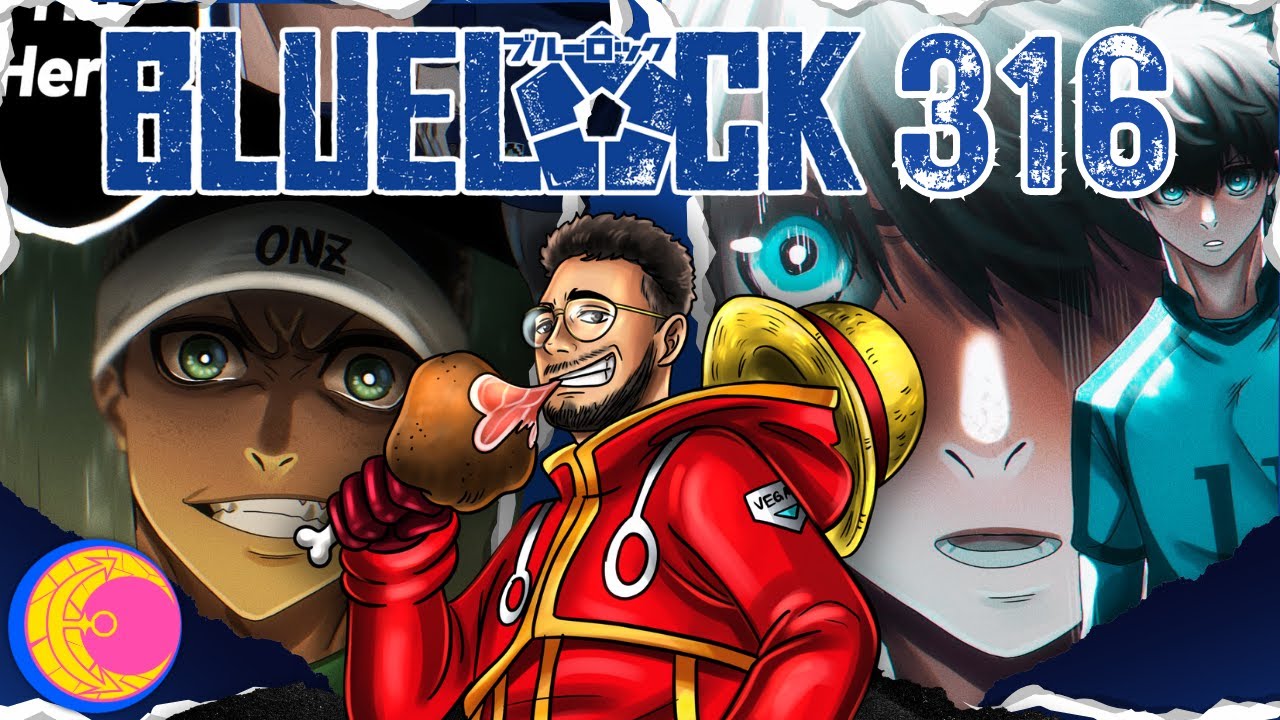 HIM-SAGI IS HERE! Blue Lock Chapter 316 | Blue Lock Live Reaction W ...