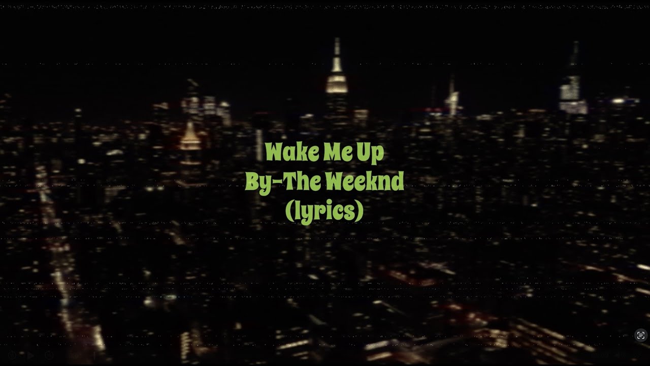 The Weeknd Popular song- Wake Me Up(lyrics) - YouTube