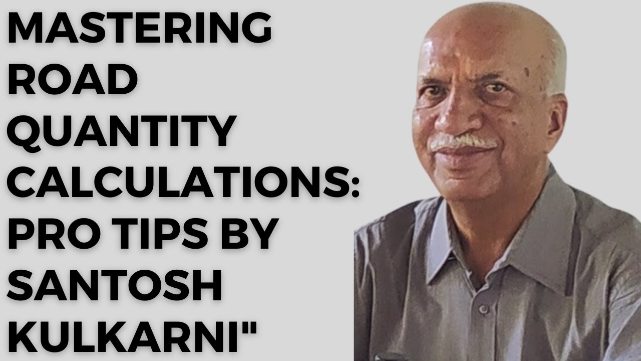 Mastering Road Quantity Calculations: Pro Tips by Santosh Kulkarni - YouTube