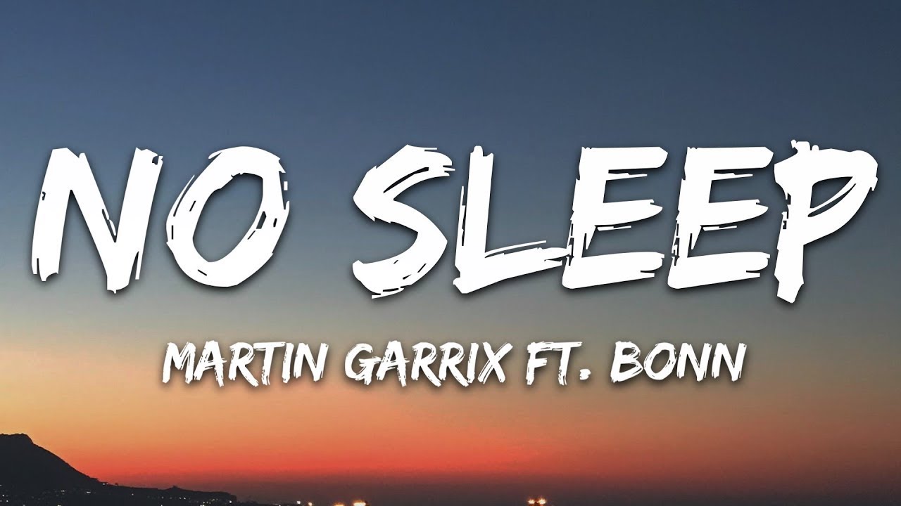 Martin Garrix - No Sleep (Lyrics) feat. Bonn - YouTube