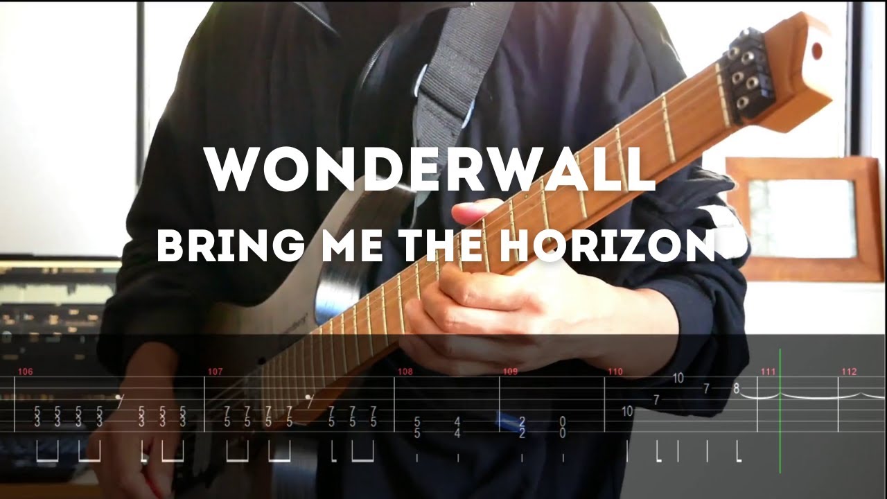 【Bring Me The Horizon】WONDERWaLL Guitar Cover 【Screen tab】 - YouTube