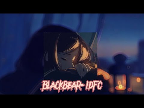 Blackbear-idfc (lyrics) - YouTube