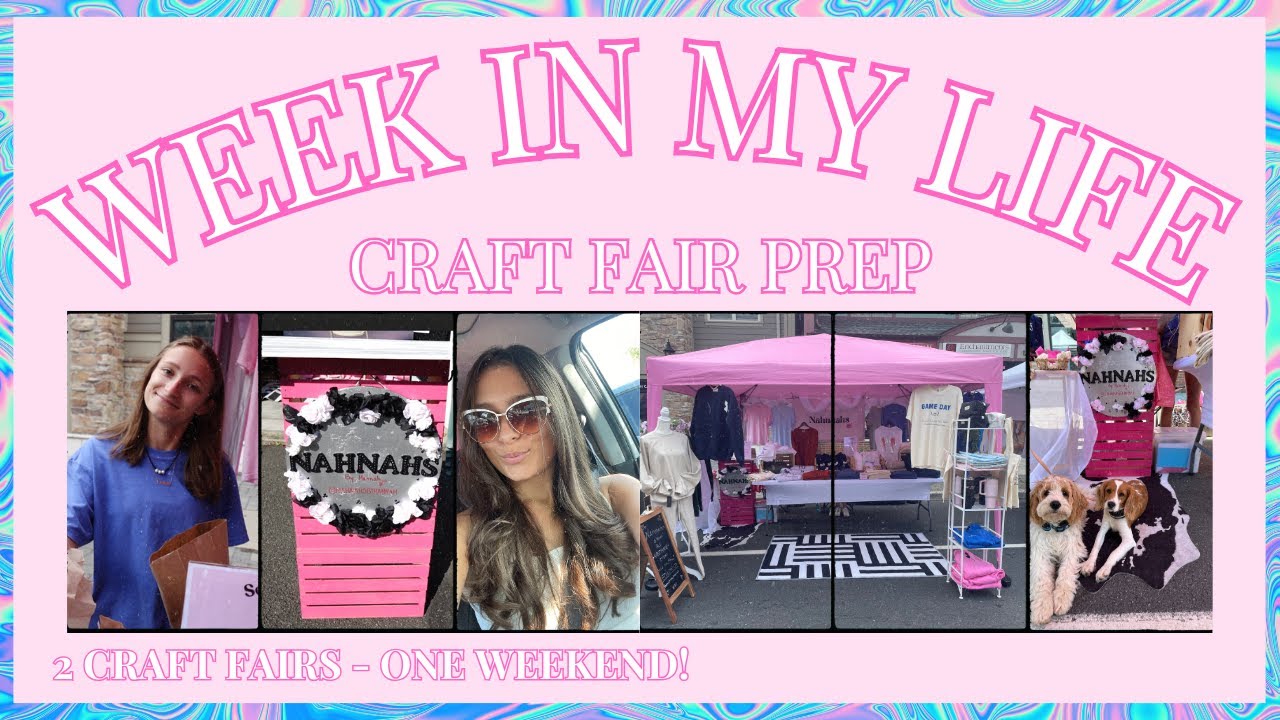 Week In My Life - Craft Fair Edition | Late night prep, Craft Fairs ...