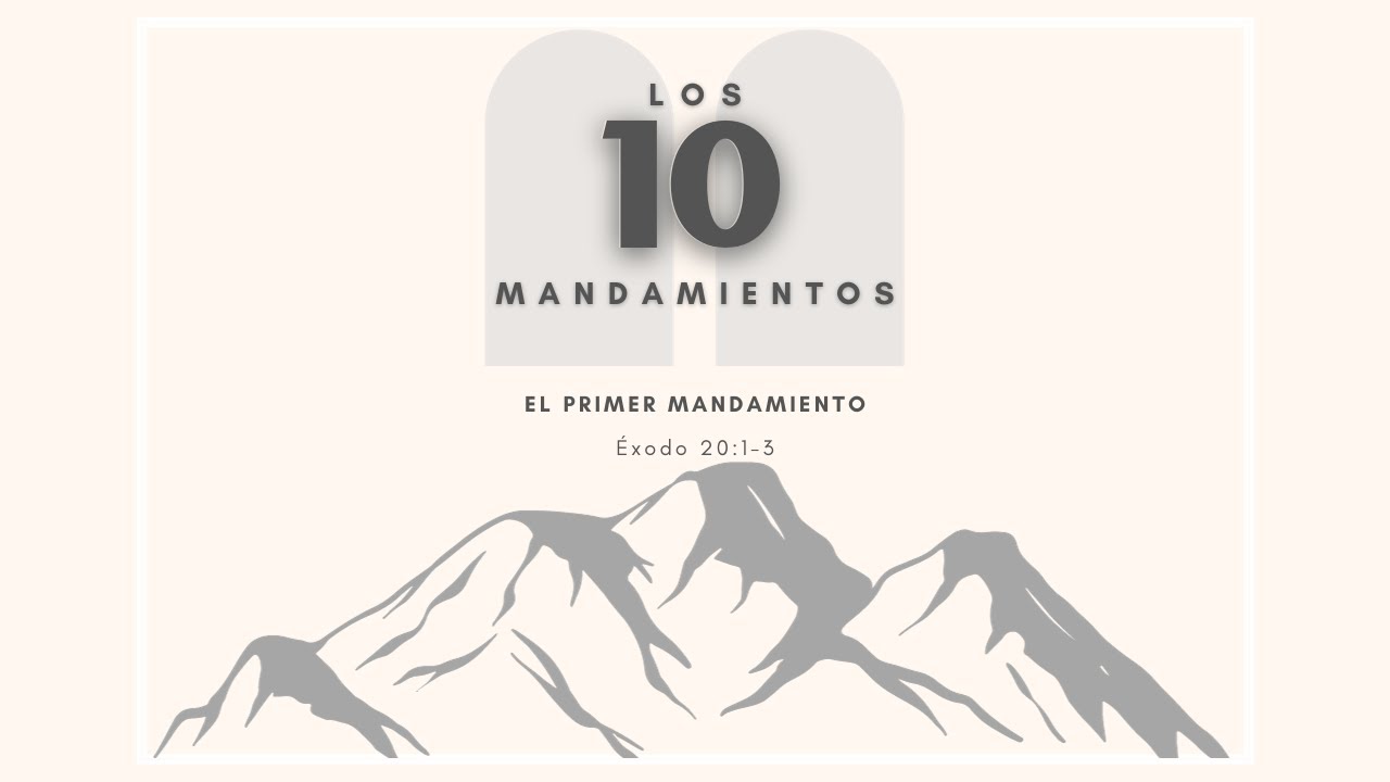 Los Diez Mandamientos - Primer Mandamiento - Éxodo 20:1-3 - YouTube