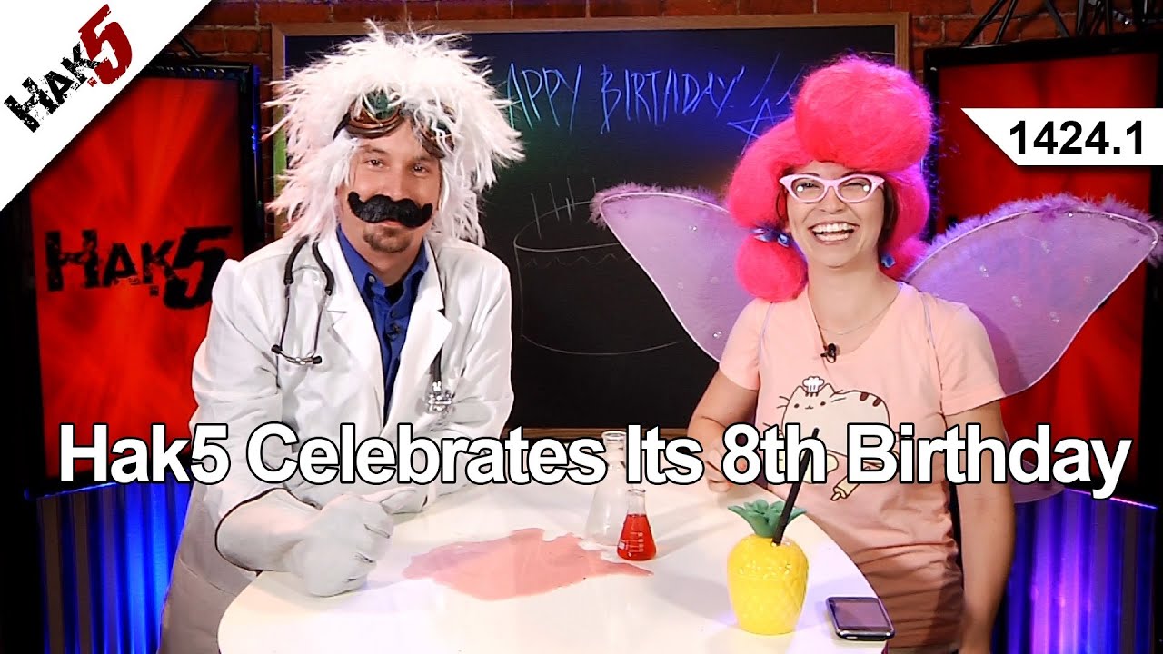 Hak5 Celebrates Its 8th Birthday, Hak5 1424.1 - YouTube