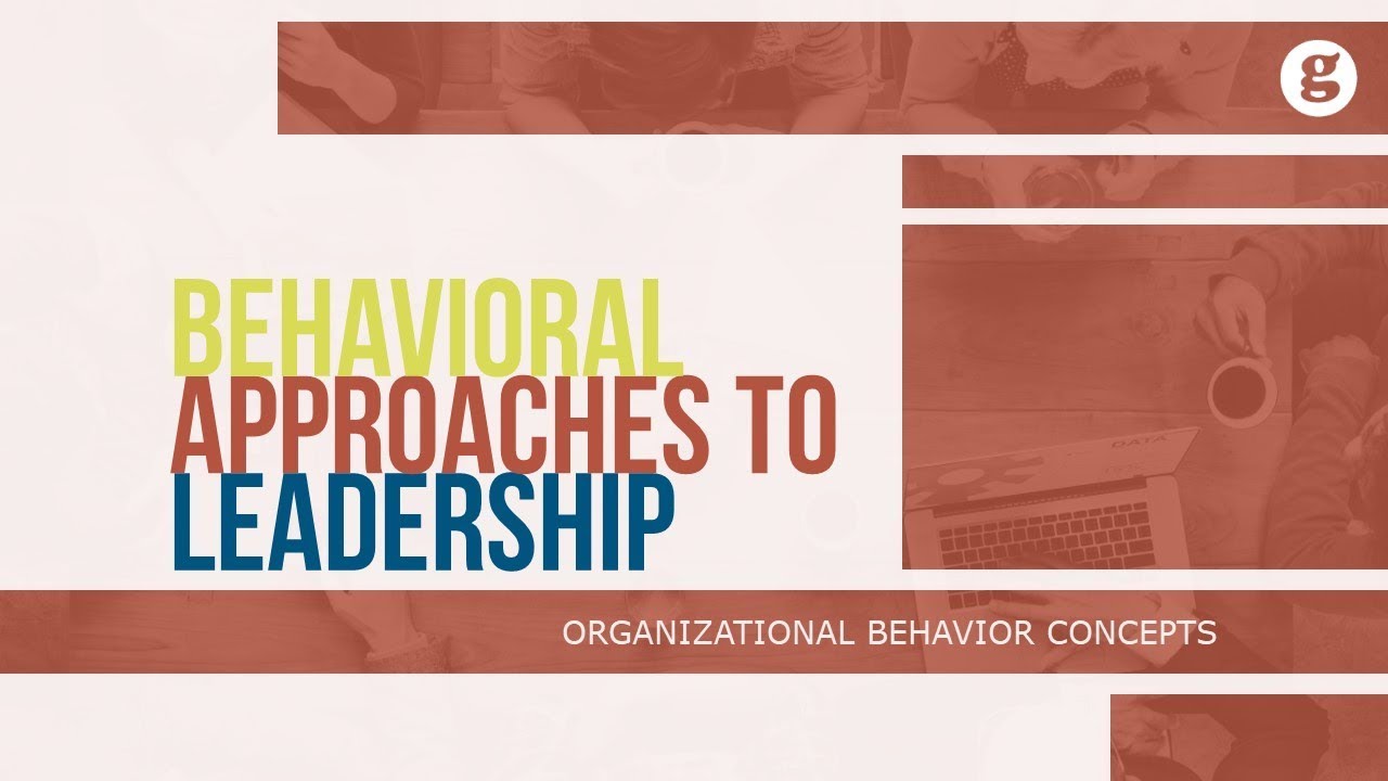 Behavioral Approaches To Leadership YouTube behavioral-approaches-to-leadership-youtube