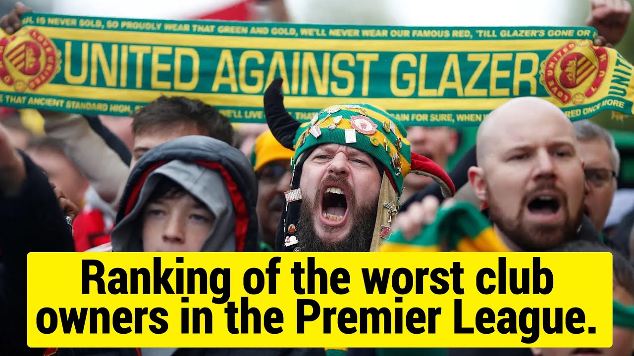 Ranking of the worst club owners in the Premier League - YouTube