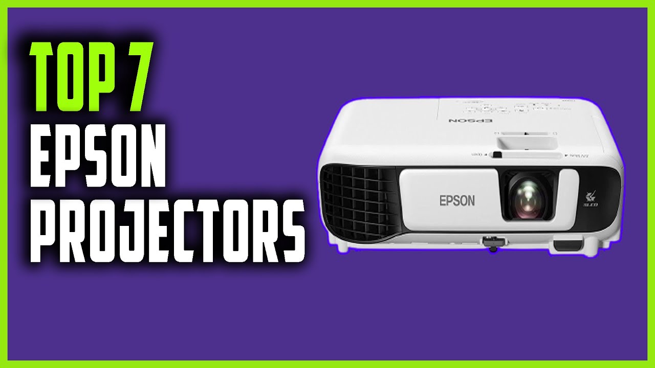 Best Epson Projectors 2020 | Top 7 Epson Projectors for Home Theater ...
