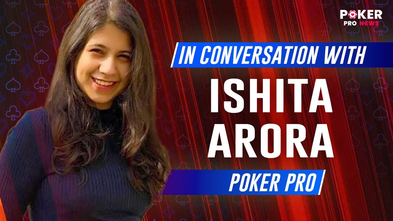 Ishita Arora on Poker Strategy, Streaming & Switching from Chess - YouTube