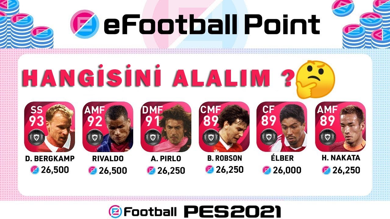 E FOOTBALL PUANLARIYLA ALINABİLECEK ICON OYUNCULARIN ANALİZİ.! # ...