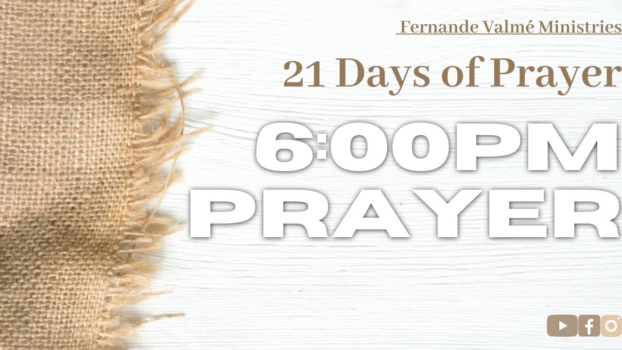 Sermon avec Fr. Emmanuel | 6:00PM Prayer | DAY 19 | 21 Jours de Prière ...