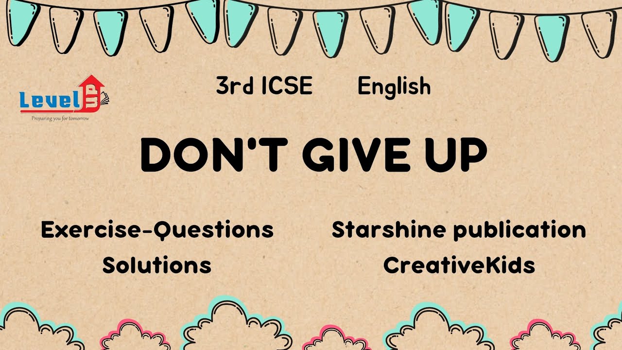 3rd ICSE English Don't Give up poem Exercise- Questions Solutions ...