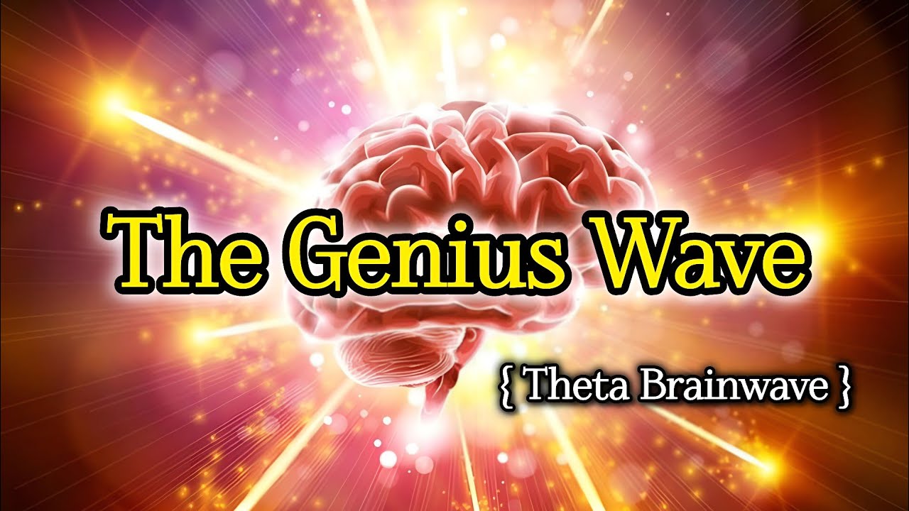 The Genius Wave Theta Brainwave Activate Your Superbrain in 8 Minutes ...
