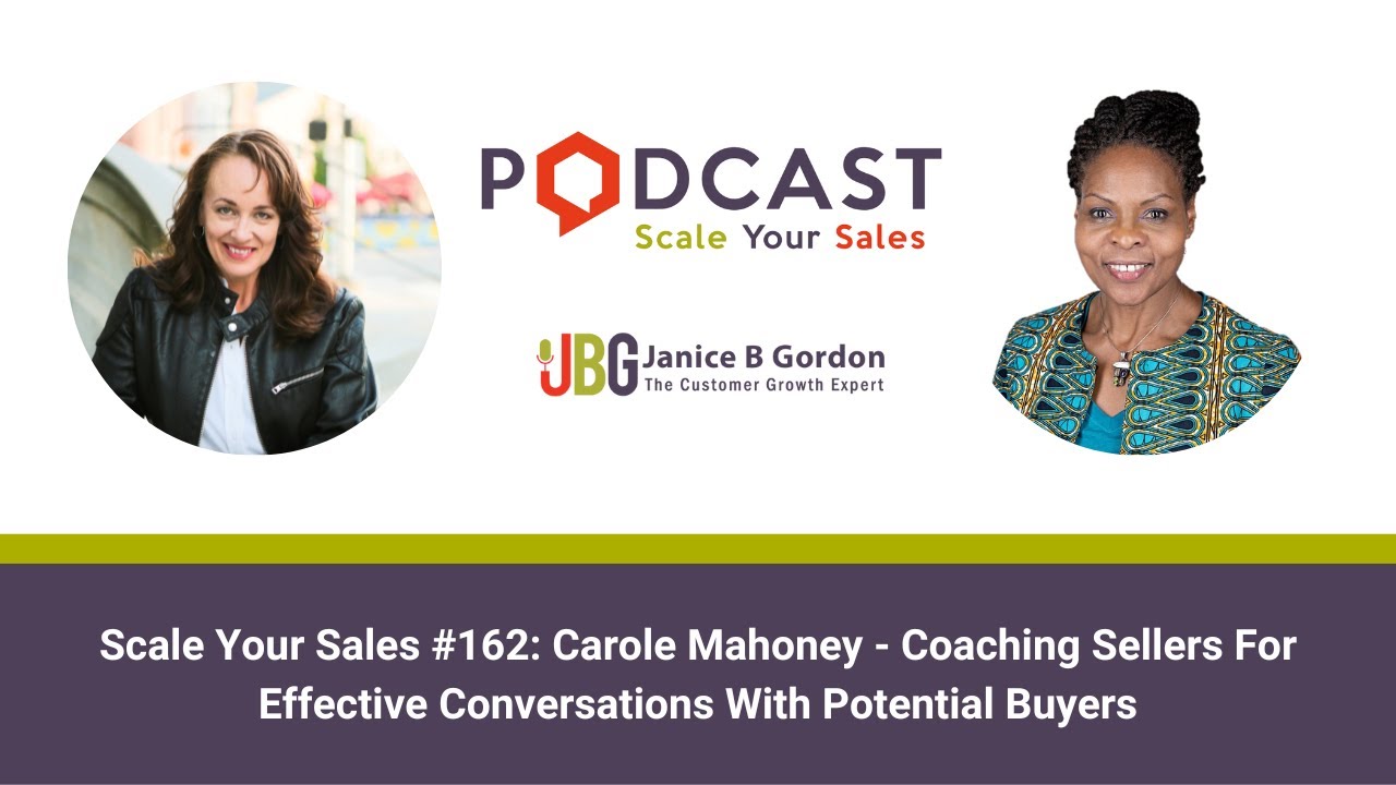 Scale Your Sales #162: Carole Mahoney - Coaching Sellers For Effective Conversations With Buyers ...