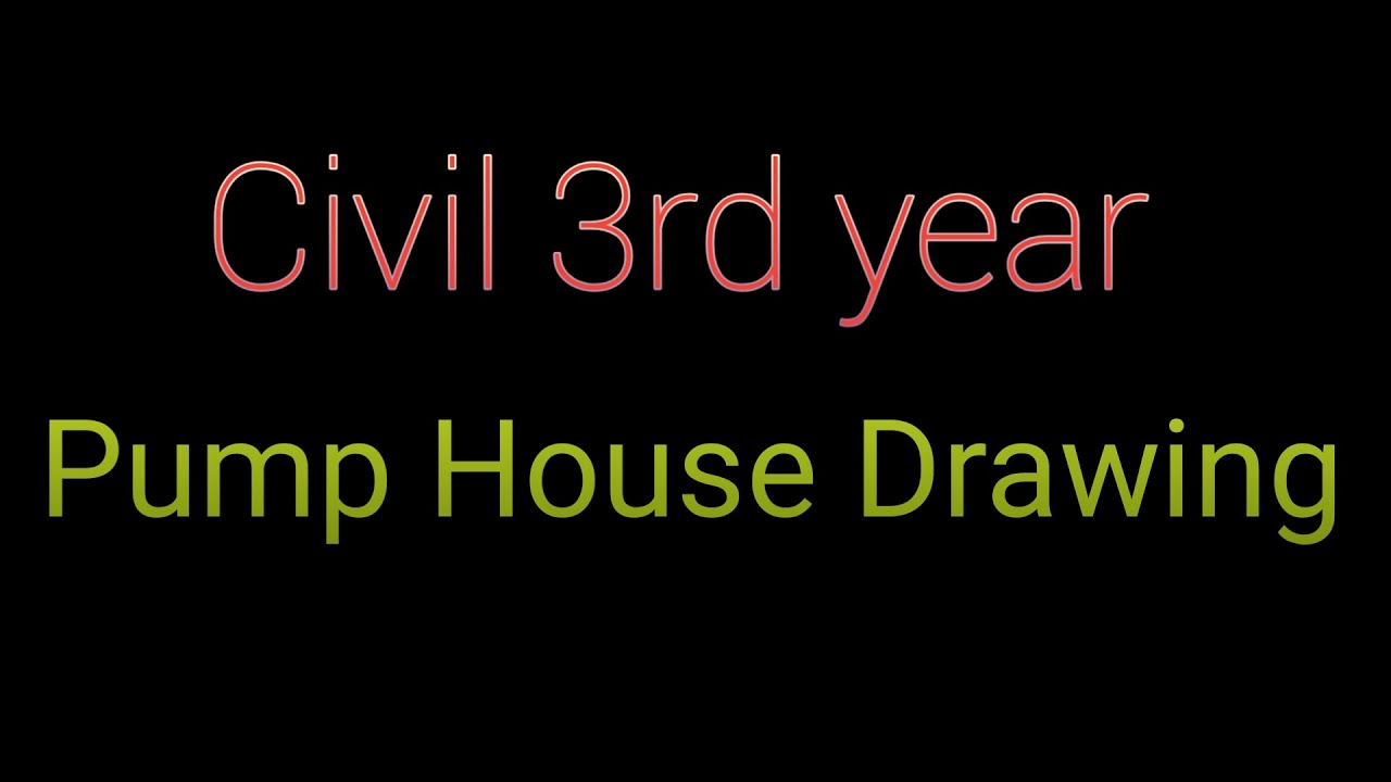Pump House Drawing civil 3rd year,pump house drawing. - YouTube