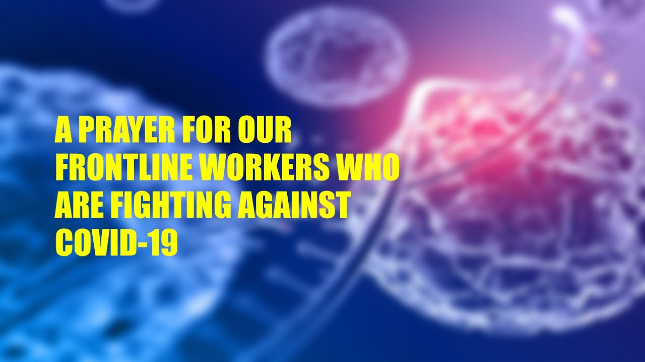 A PRAYER FOR OUR FRONTLINE WORKERS - YouTube