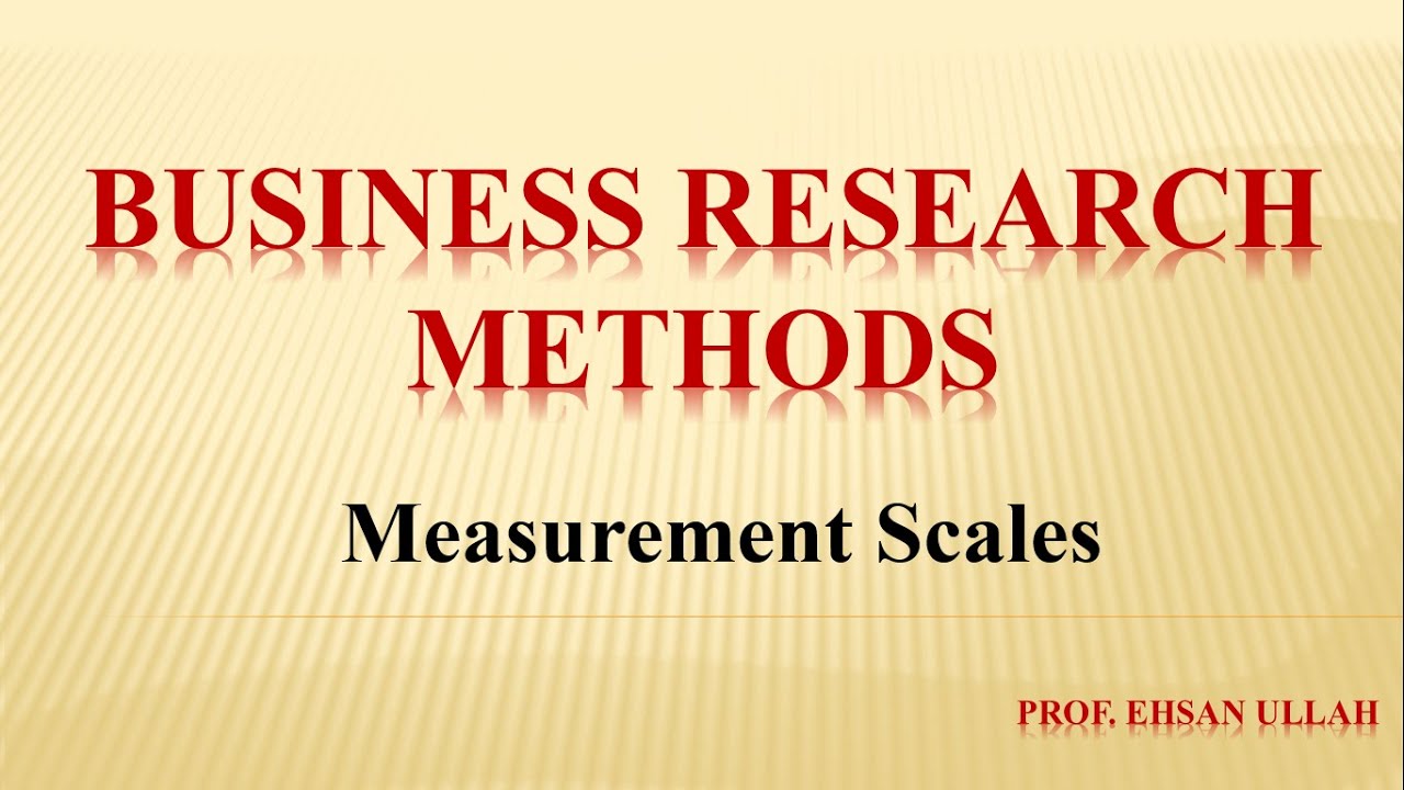 Measurement Scales | Business Research Methods || Lecture 09 - YouTube