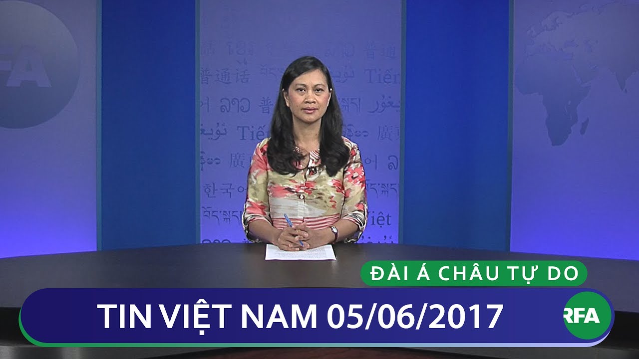 Tin Việt Nam cuối ngày 05/06/2017 | RFA Vietnamese News - YouTube
