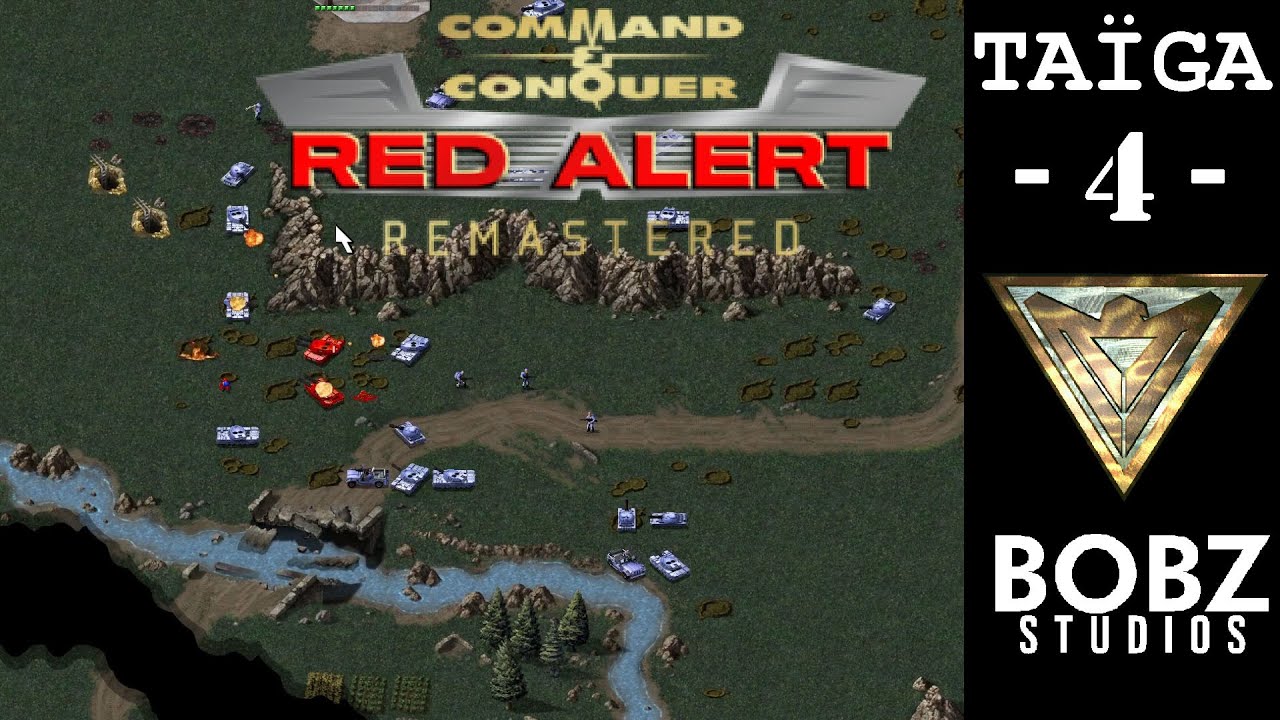 COMMAND & CONQUER ALERTE ROUGE - Mission 4 Alliés [TAÏGA] - Let's Play FR - C&C Remastered - YouTube