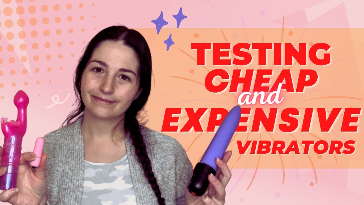 Testing Cheap and Expensive Vibrators | Affordable Vibrators | Women's ...