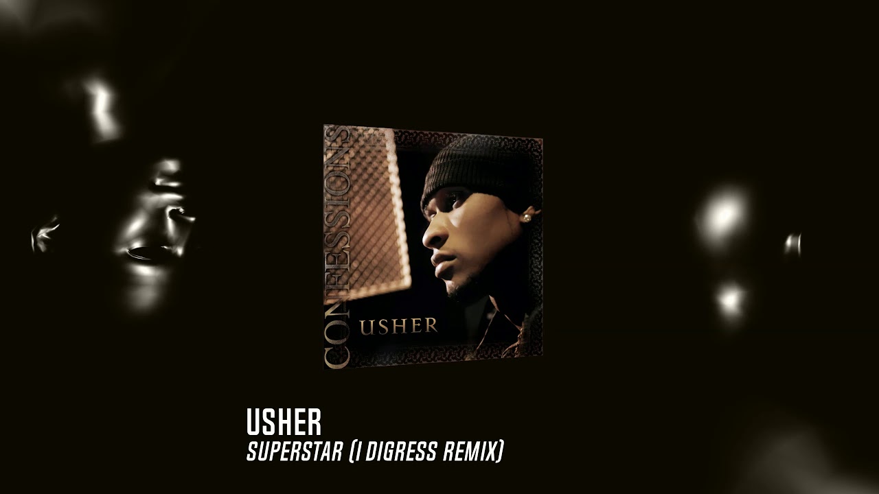 Usher - Superstar (I Digress Remix) - YouTube