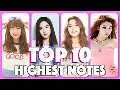 Top 10 Highest Notes By K-Pop Females [REUPLOAD] (MADE: 2018-03-17 ...