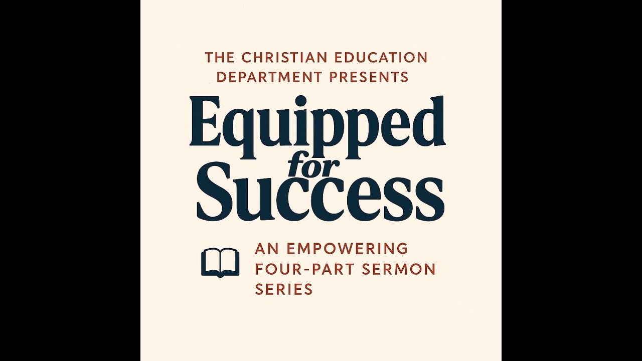 Equipped for Success Sermon Series for July - YouTube
