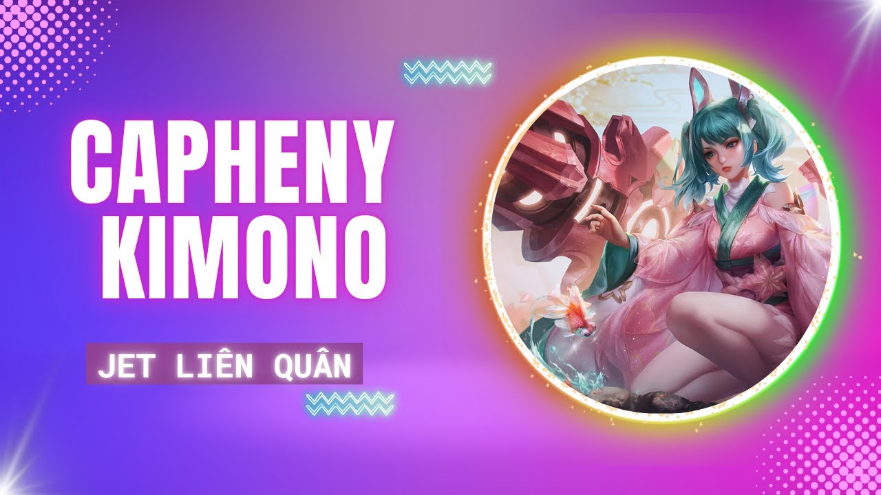 Jet Liên Quân 58 - Capheny Kimono và Điệu Múa Hoa Anh Đào. - YouTube