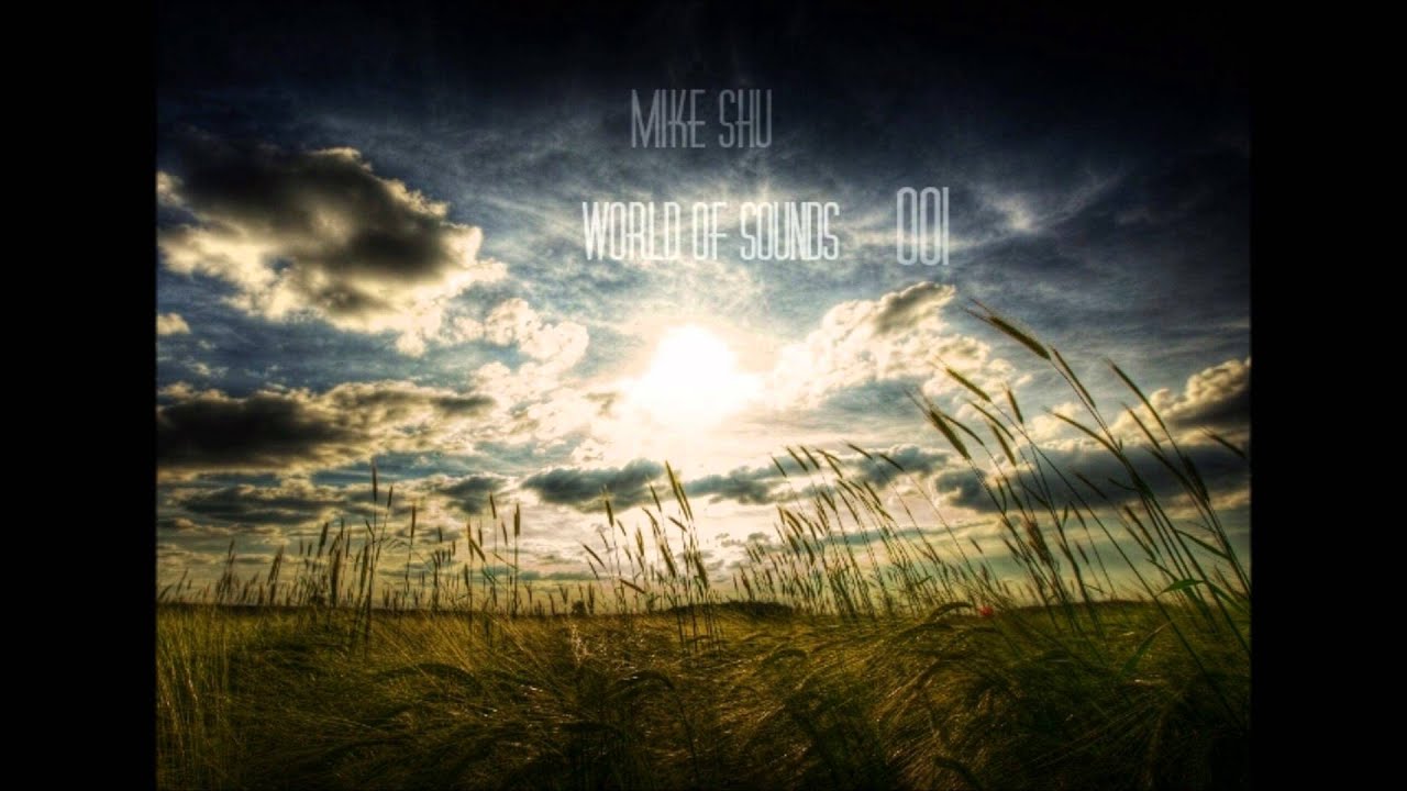 Mike Shu - World Of Sounds 001 - YouTube