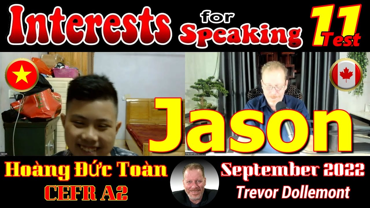 Interests For Speaking 11 - Jason Test - Vietnam - YouTube