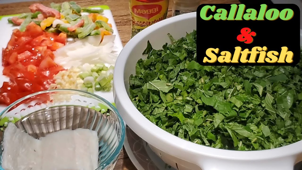 Jamaican Callaloo With Saltfish Recipe Jamaican Foods