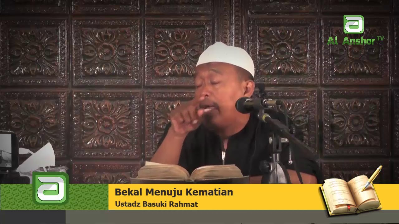 Bekal Menuju Kematian - Ustadz Basuki Rahmat - YouTube